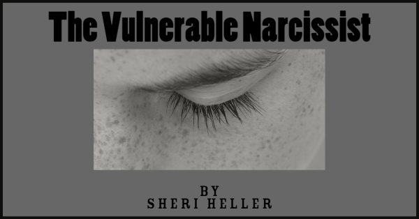 The Vulnerable Narcissist - Narcissist Abuse Support