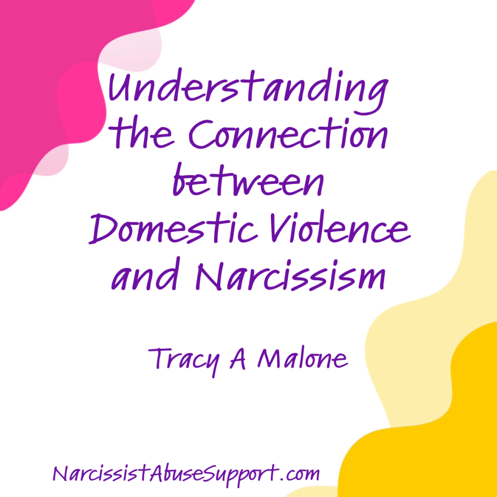 Understanding The Connection Between Domestic Violence And Narcissism - Narcissist Abuse Support