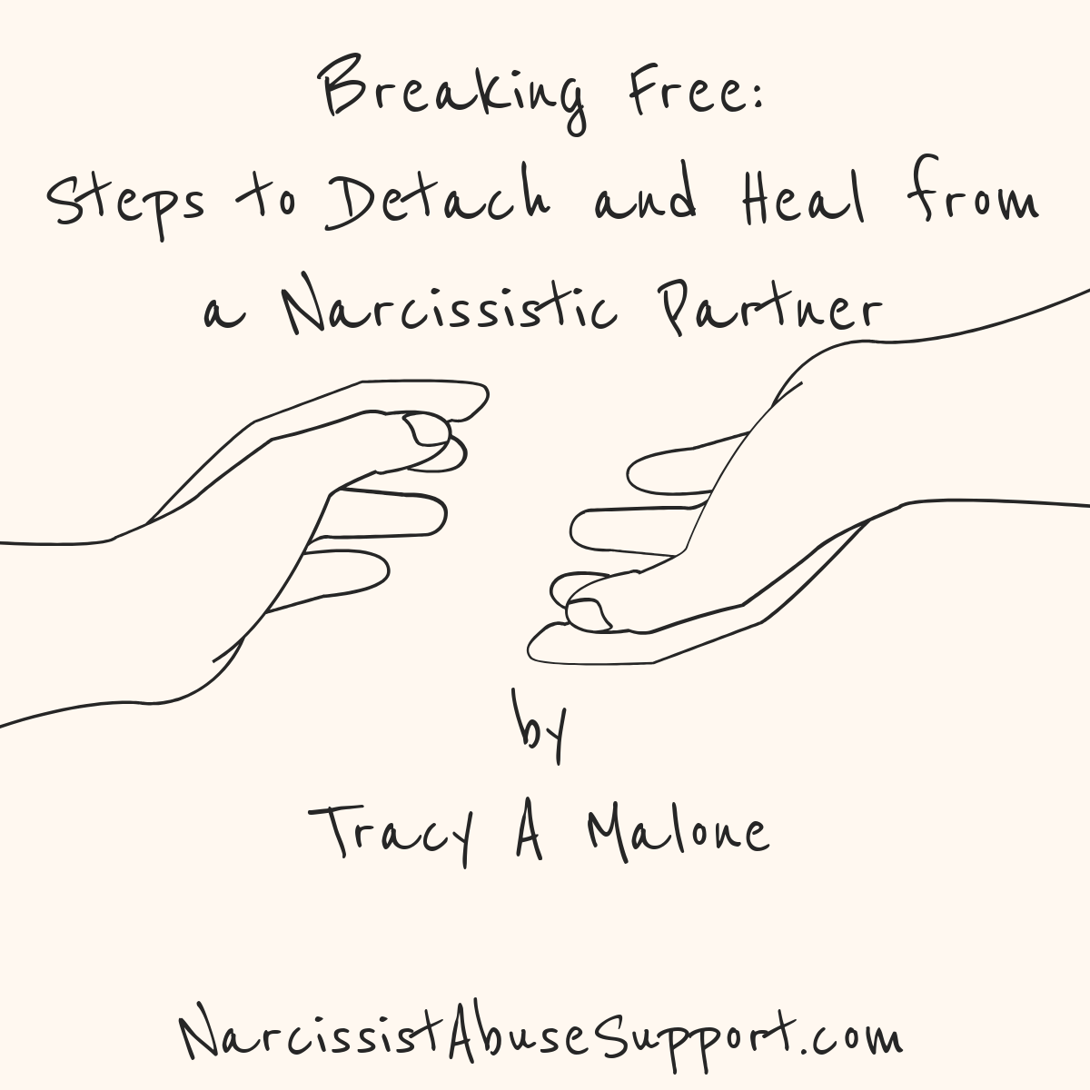Breaking Free: Steps To Detach And Heal From A Narcissistic Partner - Narcissist Abuse Support